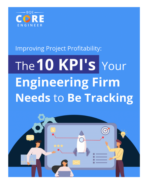 The 10 KPIs Your Engineering Firm Needs to be Tracking